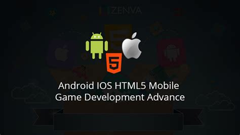 Android IOS HTML5 Mobile Game Development Advanced