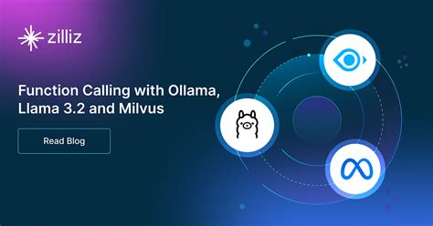 function calling with ollama llama 3 2 and milvus by zilliz medium