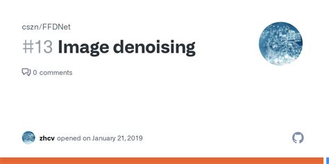 Image Denoising Issue 13 Cszn FFDNet GitHub