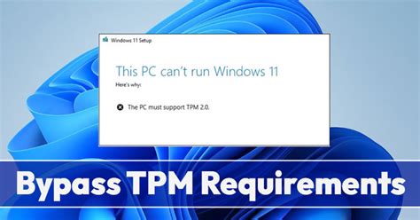 How To Bypass Windows S TPM Requirements Methods