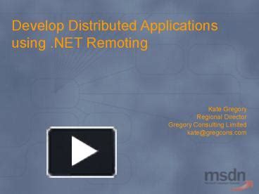 Ppt How To Develop Distributed Applications Using Net Remoting