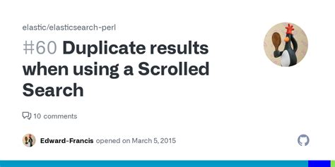Duplicate Results When Using A Scrolled Search · Issue 60 · Elasticelasticsearch Perl · Github