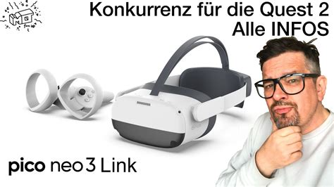 PICO Neo Link Ernsthafte Konkurrenz für Metas Quest Infos Vorbestellmöglichkeit