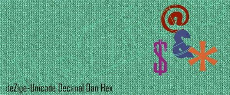 Cara Ikon Unicode Karakter Decimal Dan Hex Dalam HTML