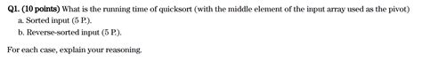 Solved Q1 10 Points What Is The Running Time Of Quicksort