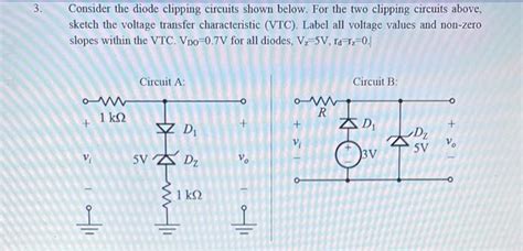Solved Consider The Diode Clipping Circuits Shown Below For