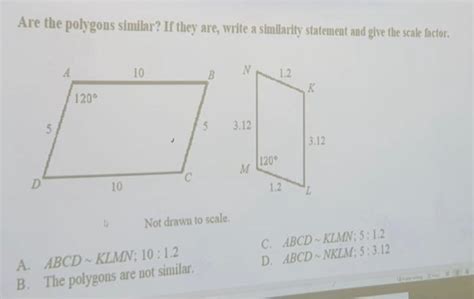 Solved Are The Polygons Similar If They Are Write A