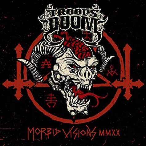 The Troops Of Doom Morbid Visions Mmxx Encyclopaedia Metallum The Metal Archives