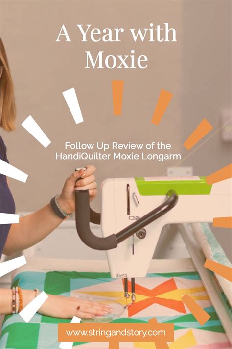 A Year With Moxie Follow Up Review Of The Handiquilter Moxie Longarm — String And Story Sewing