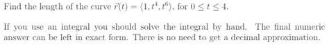 solved find the length of the curve r t 1 t 4 t 6