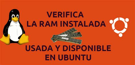 Check The Installed Used And Available RAM On Your Ubuntu System