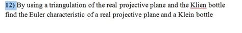 Solved 12 By Using A Triangulation Of The Real Projective