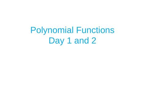 Ppt Polynomial Functions Day 1 And 2 Polynomial Functions Do Now