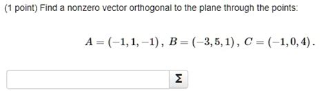 solved point find nonzero vector orthogonal to the plane through the