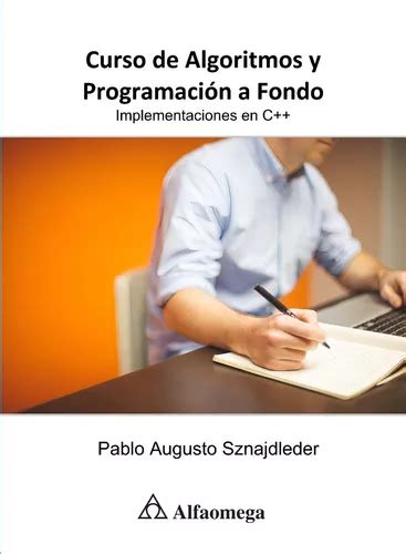 Curso De Algoritmos Y Programación A Fondo Implementaciones En C De
