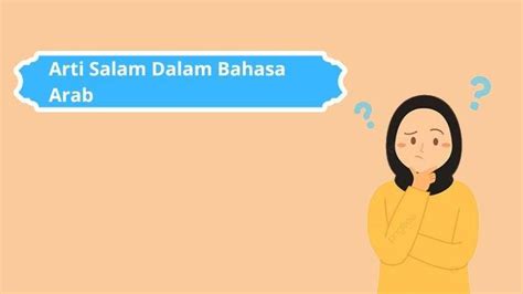 Arti Ucapan Salam Dalam Bahasa Arab Assalamualaikum Ahlan Marhaba