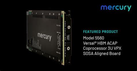 Mercury Introduces Flagship Model 5560 Fpga Co Processing Board Powered By Amd Xilinx Versal