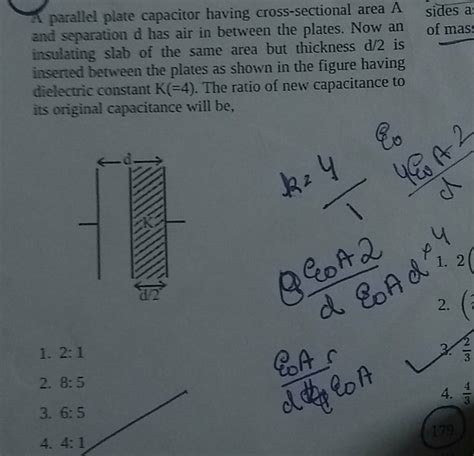 A Parallel Plate Capacitor Having Cross Sectional Area A And Separation D