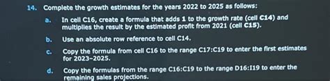 Solved 14 Complete The Growth Estimates For The Years 2022