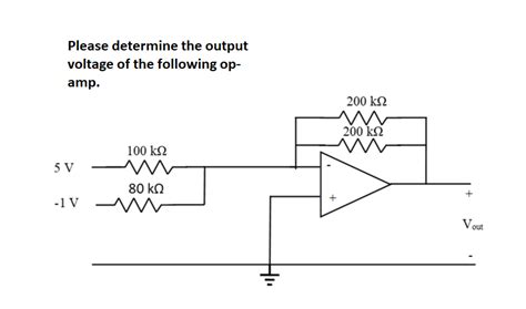 Solved Please Determine The Output Voltage Of The Following Chegg Com
