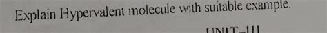 Explain Hypervalent Molecule With Suitable Example Filo