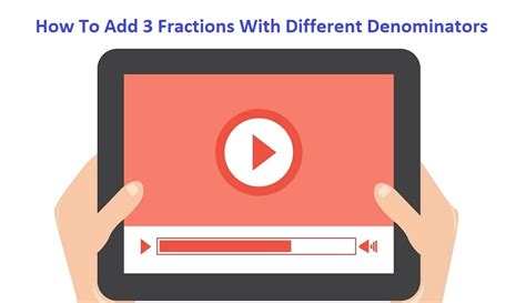 How To Add 3 Fractions Math Calculations