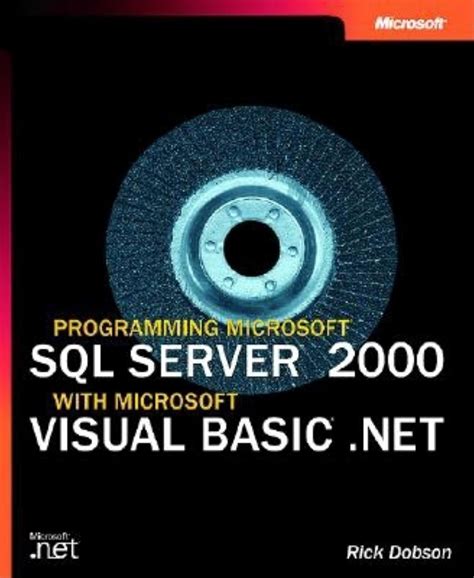 Programming Microsoft Sql Server 2000 With Microsoft Visual Basic Net Dobson Rick Cornell