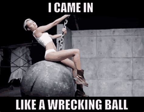 Wrecking Ball Miley Cyrus  Wrecking Ball Miley Cyrus I Came In