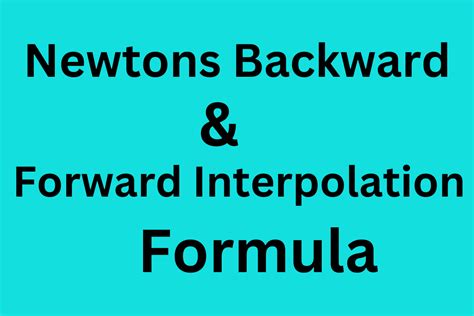 Newtons Forward Backward Raphson Method Lagrange Interpolation