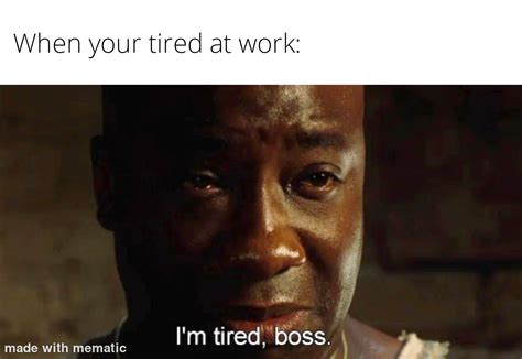 Tired At Work Meme