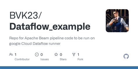 GitHub BVK Dataflow Example Repo For Apache Beam Pipeline Code To Be Run On Google Cloud