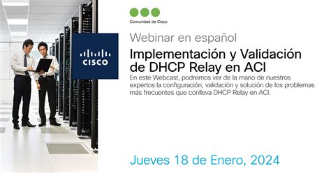 Implementación Y Validación De Dhcp Relay En Aci Cisco Community