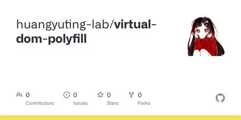 Github Huangyuting Labvirtual Dom Polyfill