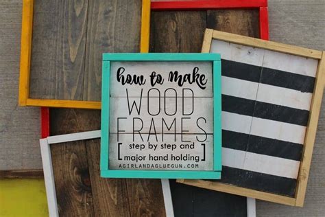 How To Make Wood Frames Step By Step A Girl And A Glue Gun