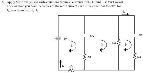Solved Apply Mesh Analysis To Write Equations For Mesh Chegg Com