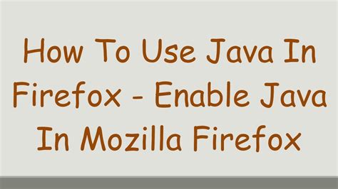 How To Use Java In Firefox Enable Java In Mozilla Firefox Youtube