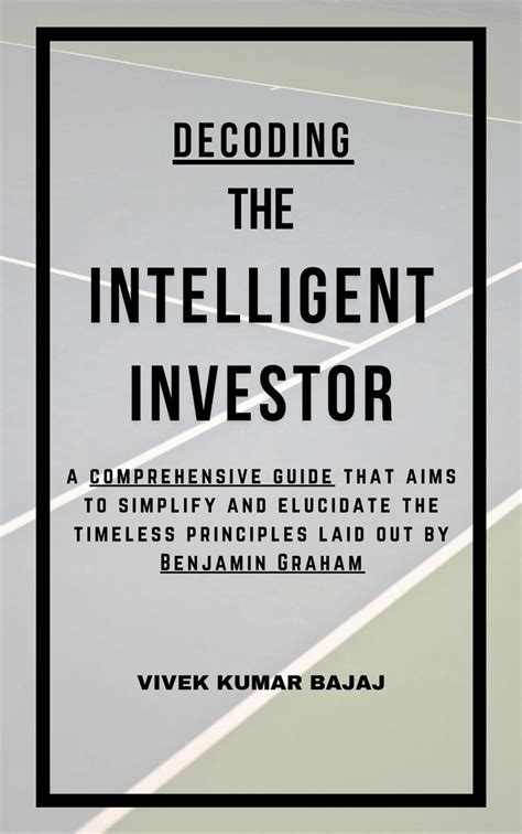 decoding the intelligent investor a comprehensive guide that aims to
