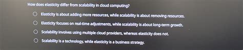 How Does Elasticity Differ From Scalability In Cloud