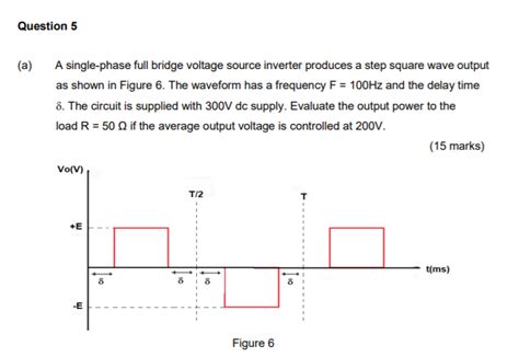 Solved Question A A Single Phase Full Bridge Voltage Chegg Com