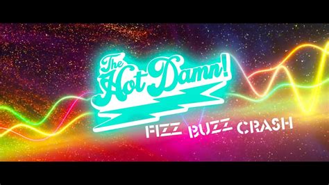 The Hot Damn Fizz Buzz Crash Official Lyric Video Youtube