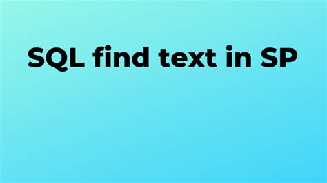 Solved Find Text In Sp In Sql Sourcetrail