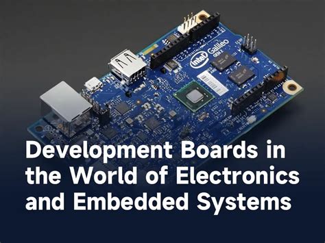 Development Boards In The World Of Electronics And Embedded Systems