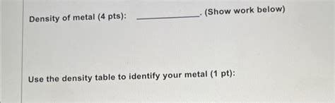 Solved You Are Asked To Determine The Density Of A Given Chegg Com