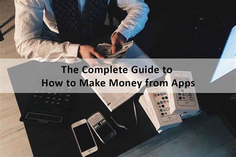 How To Make Money From Apps Earn Money A Complete Guide