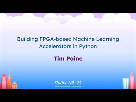 free video building fpga based machine learning accelerators in python from pycon us class