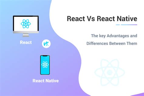 React Vs React Native The Key Advantages And Differences Between Them Camelthorn Brewing
