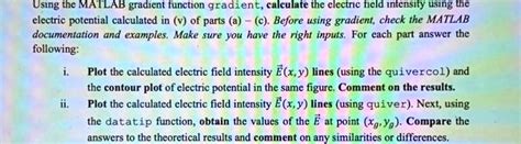 Solved Using The Matlab Gradient Function Gradien Tcalculate The Electric Field Intensity