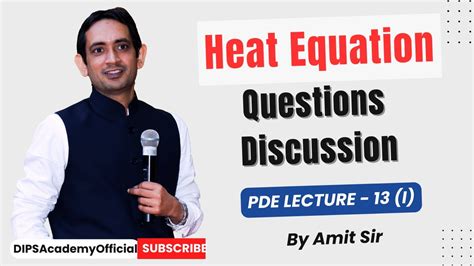 Heat Equation Question Discussion Pde Lecture 13 I By Amit Sir Csir Net Iit Jam Math