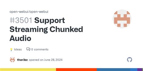 support streaming chunked audio · open webui open webui · discussion