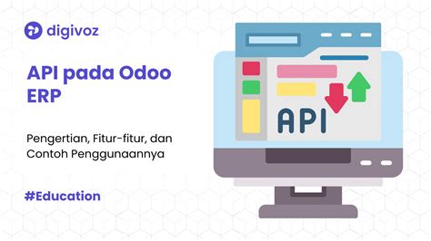 API Pada Odoo Pengertian Fitur Fitur Dan Penggunaannya